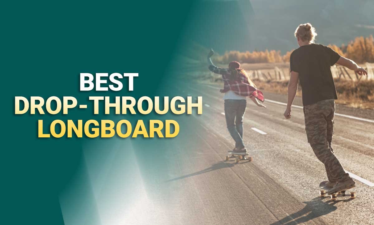 5 Best Drop Through Longboards In 2026 - PickMyScooter