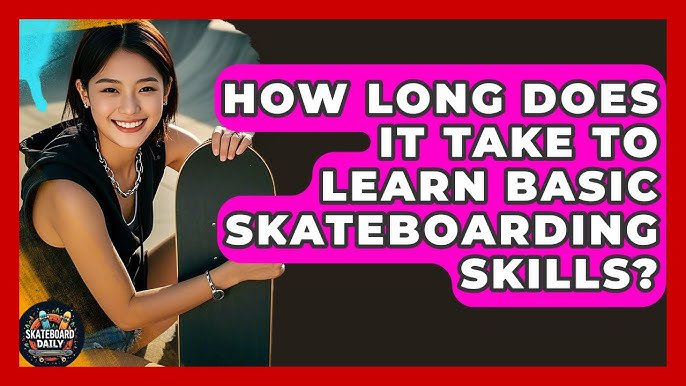 How Long Does It Take to Learn Skateboarding? Expert Timeline Revealed ...